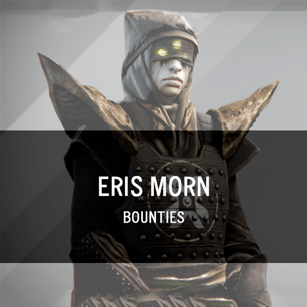 Eris Morn - Bounties & Challenges | Destiny Service | Sherpas of Destiny